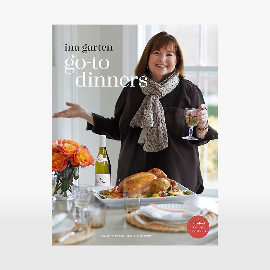 "Go-To Dinners" Cookbook by Ina Garten + Reviews | Crate & Barrel